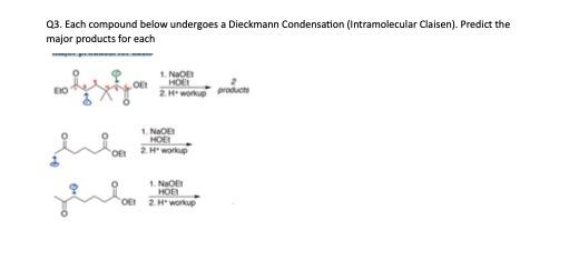 Solved Q3. Each compound below undergoes a Dieckmann | Chegg.com