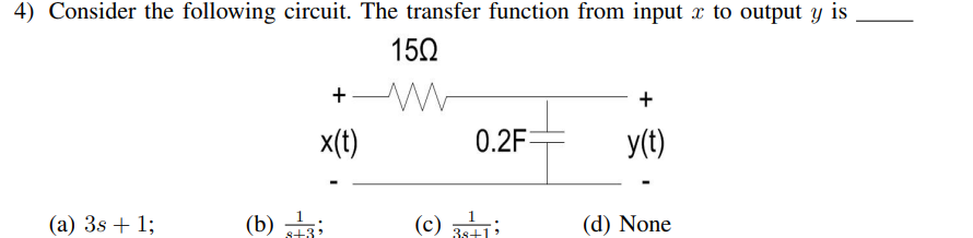 Solved Consider the following circuit. The transfer function | Chegg.com