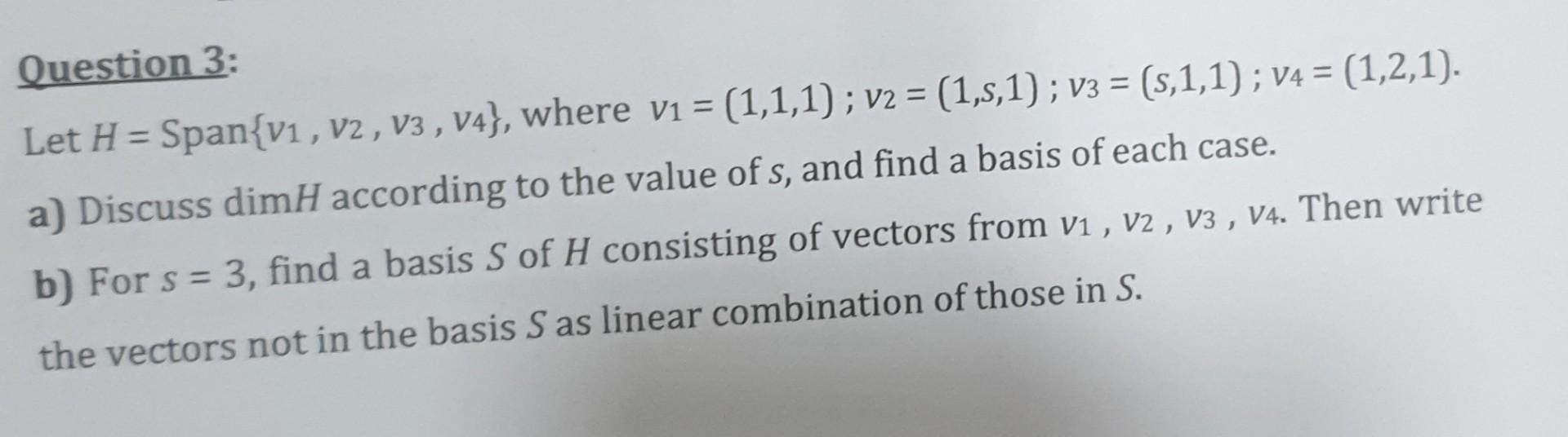 Solved Question 3: Let H=Span{v1,v2,v3,v4}, where | Chegg.com