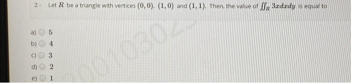Solved 2- Let R be a triangle with vertices (0, 0), (1, 0) | Chegg.com
