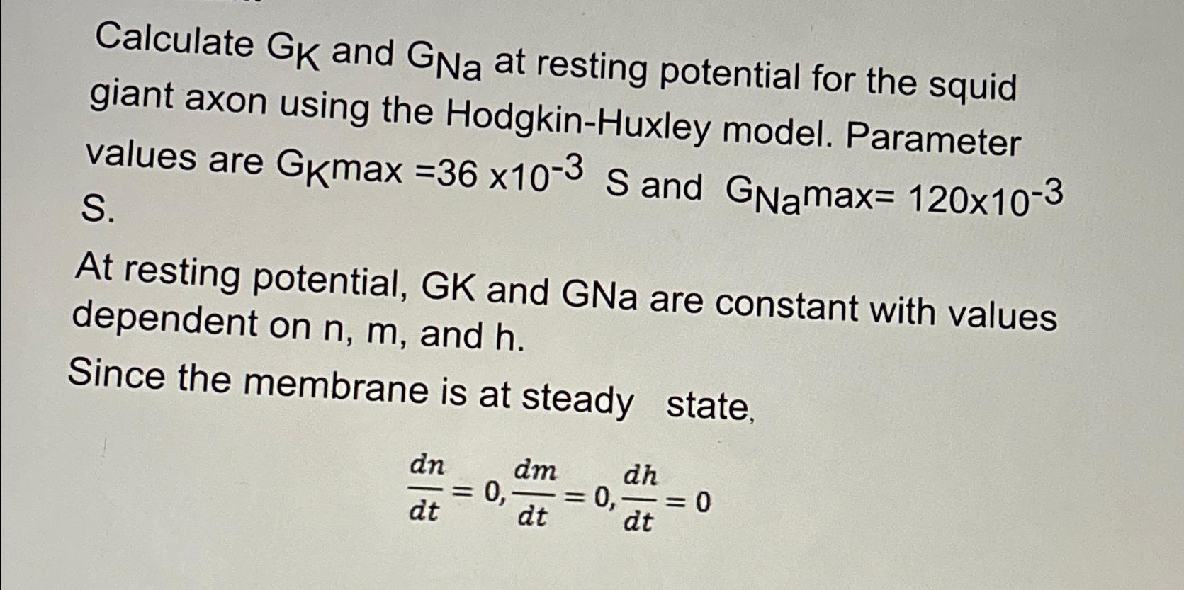 Solved Calculate GK ﻿and GNa ﻿at resting potential for the | Chegg.com