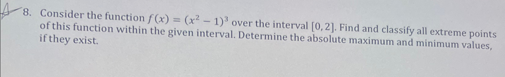 Solved Consider the function f(x)=(x2-1)3 ﻿over the interval | Chegg.com