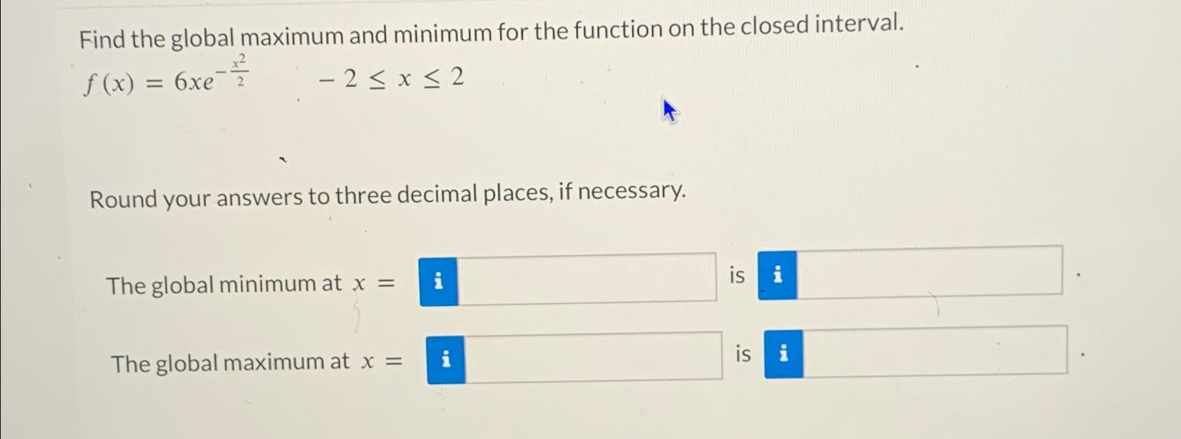 Solved Find the global maximum and minimum for the function | Chegg.com