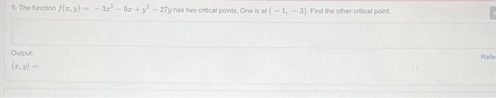 Solved 5. The function f(x,y)=−3x2−6x+y3−27y hos two | Chegg.com