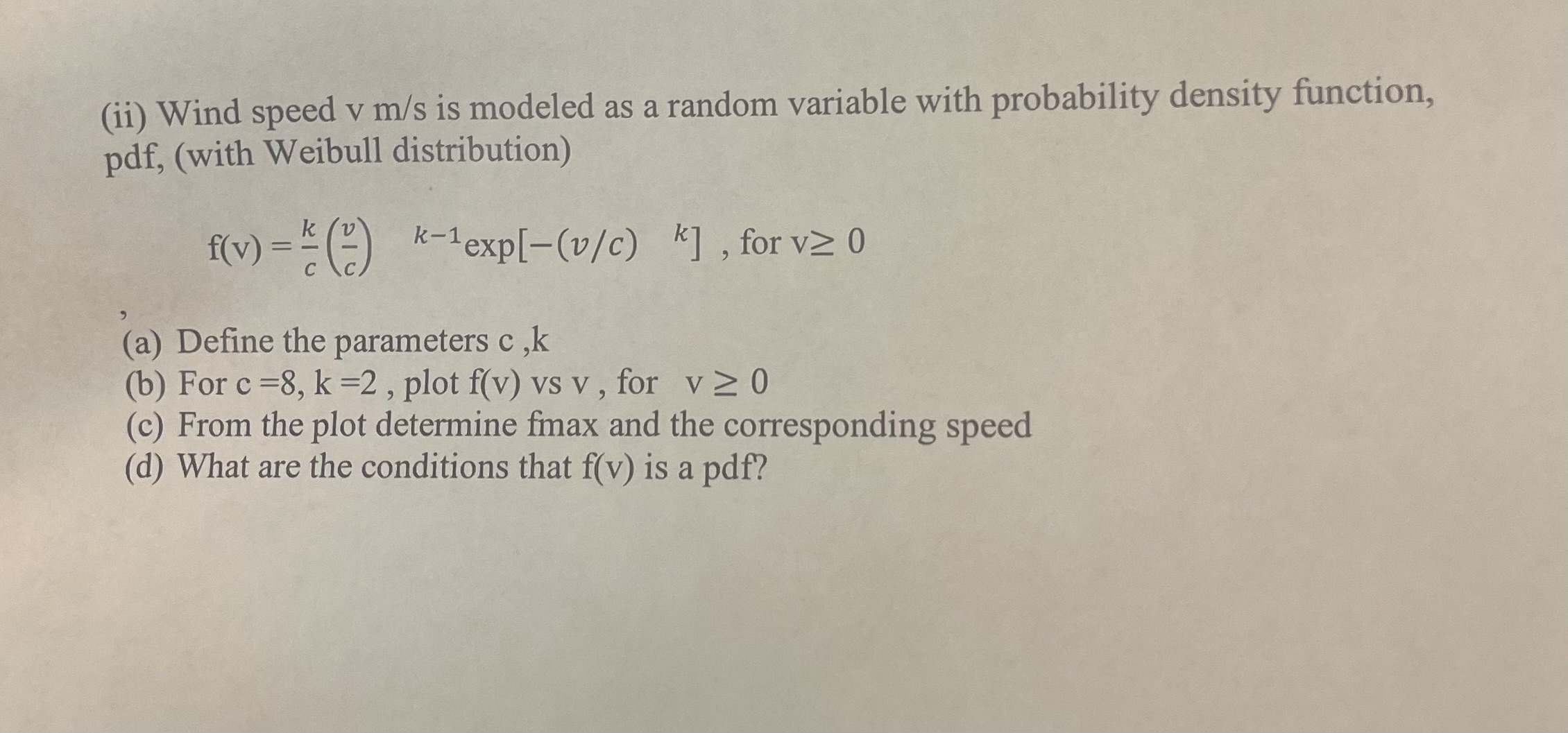 Solved (ii) ﻿Wind speed vms ﻿is modeled as a random variable | Chegg.com