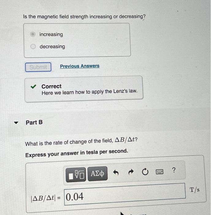 Solved The loop in the figure has an induced current as | Chegg.com