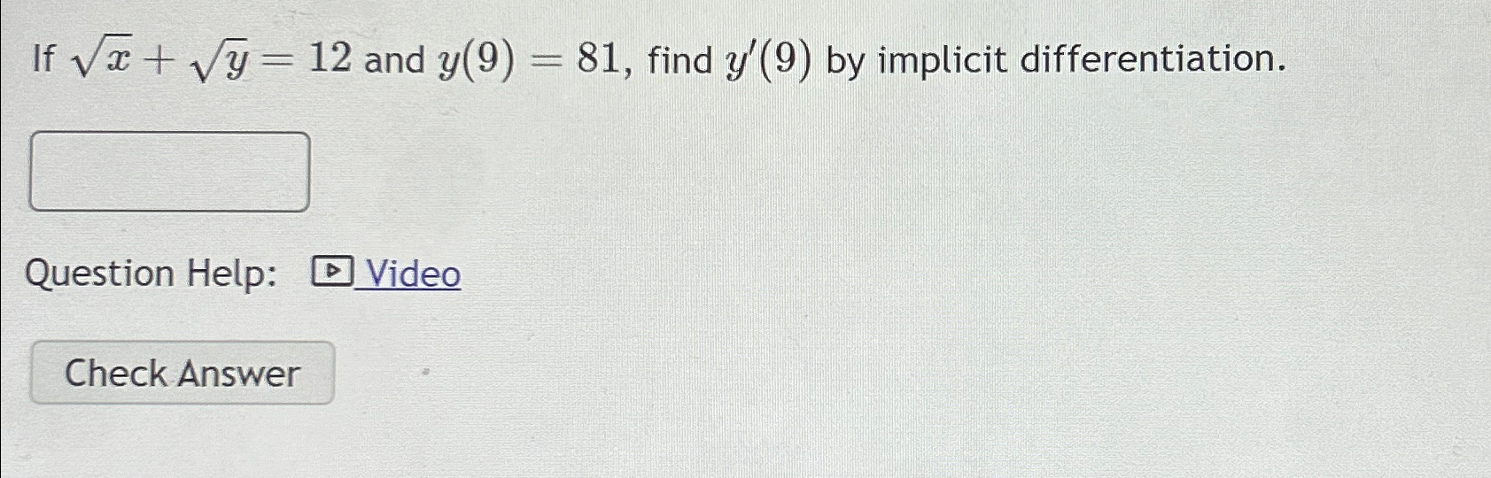Solved If x2+y2=12 ﻿and y(9)=81, ﻿find y'(9) ﻿by implicit | Chegg.com