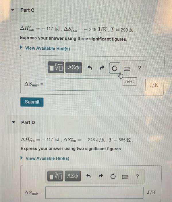 Solved Part A ΔΗκη - 117 kJ ASix = - 248 J/K T = 290 K | Chegg.com