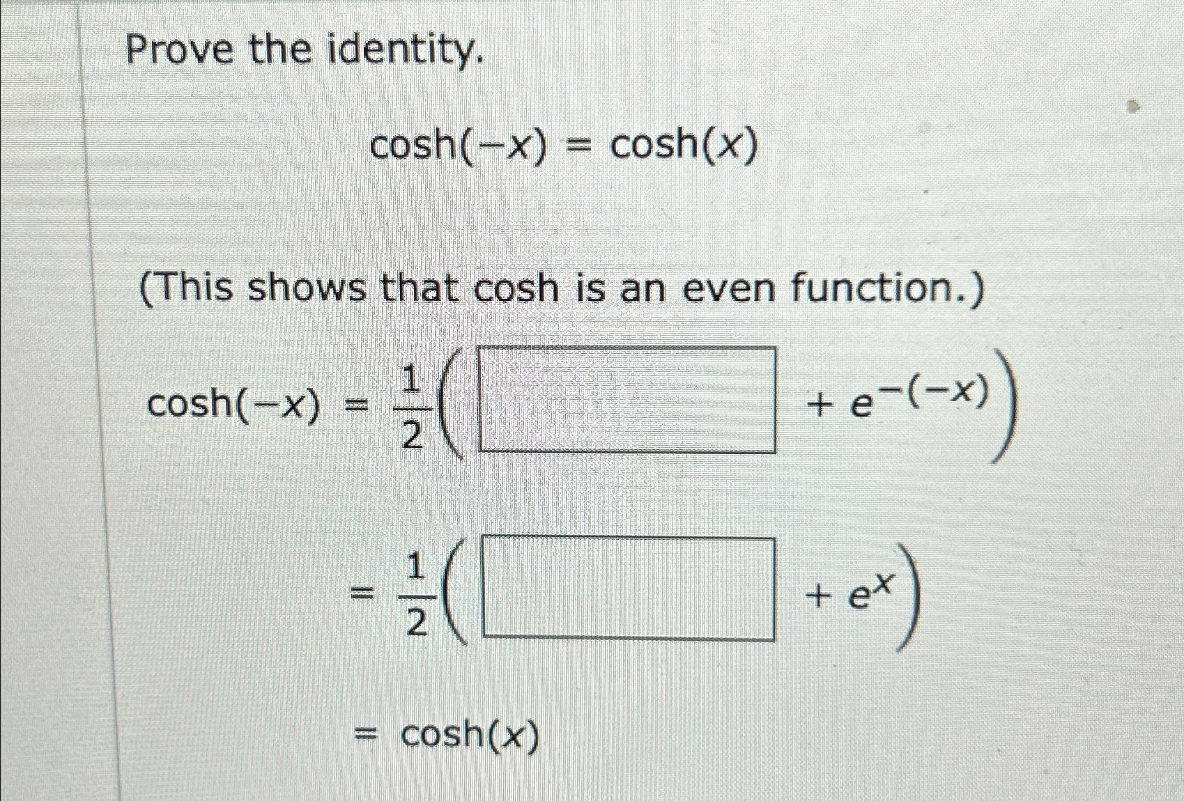 Solved Prove The Sh X Cosh X This Shows That