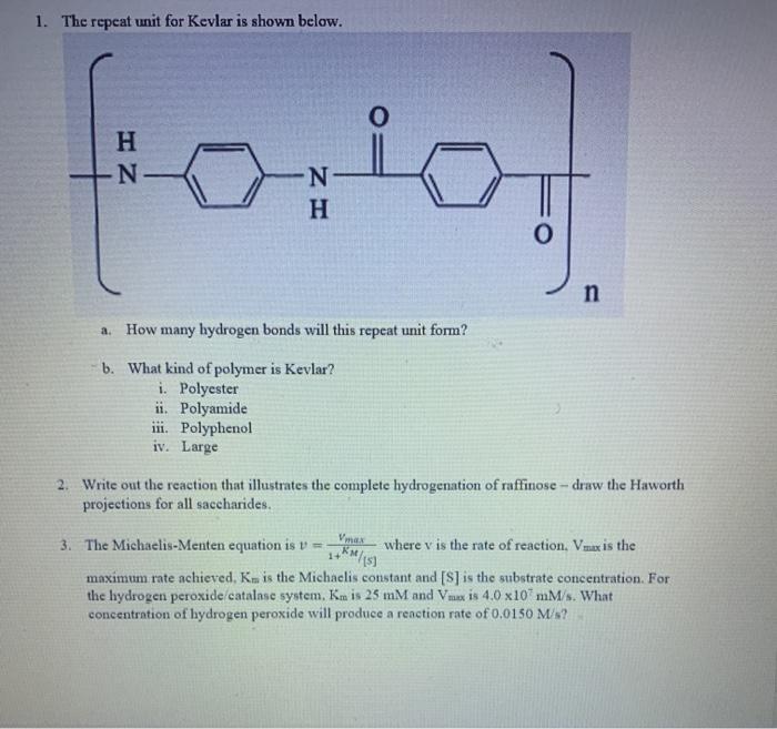 Solved 1. The repeat unit for Kevlar is shown below. H N N H | Chegg.com