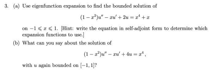 Solved = 3. (a) Use eigenfunction expansion to find the | Chegg.com