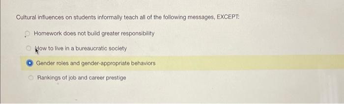 Solved Cultural influences on students informally teach all | Chegg.com