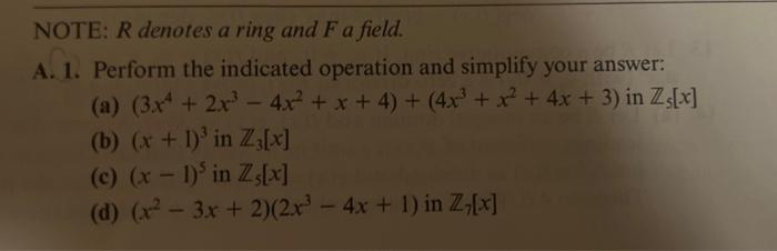 Solved NOTE: R denotes a ring and F a field. A. 1. Perform | Chegg.com