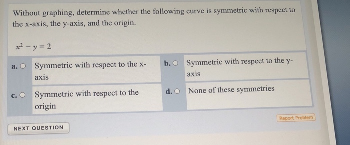 Solved Without graphing, determine whether the following | Chegg.com