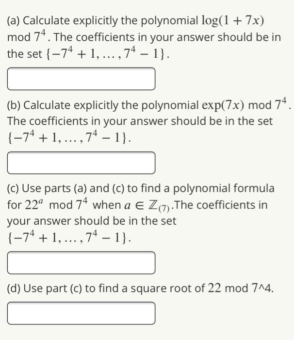 Solved (a) Calculate explicitly the polynomial log(1 + 7x) | Chegg.com
