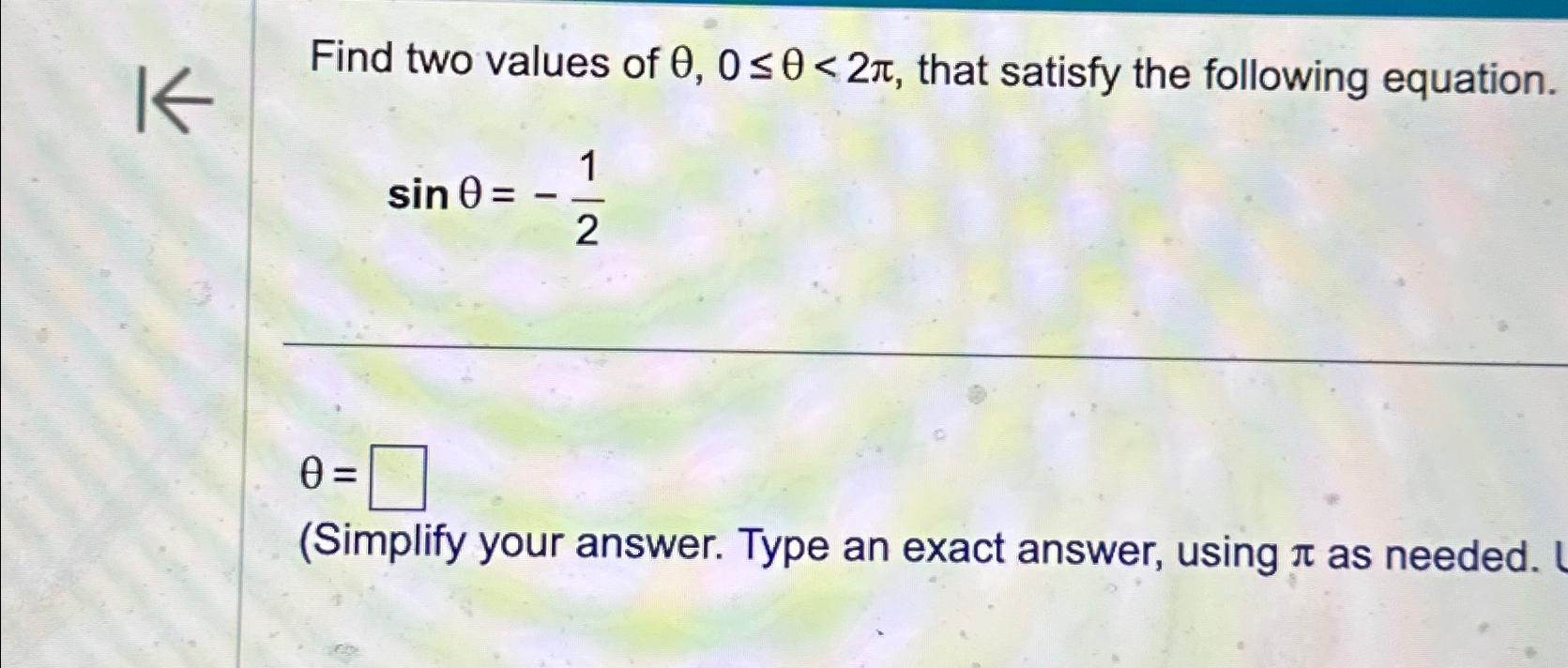Solved Find two values of θ,0≤θ