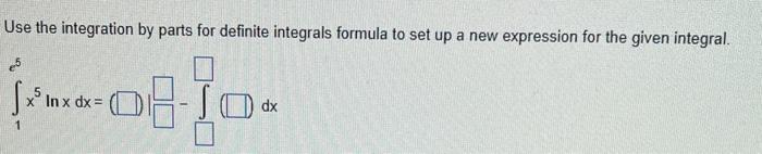 Solved Use the integration by parts for definite integrals | Chegg.com