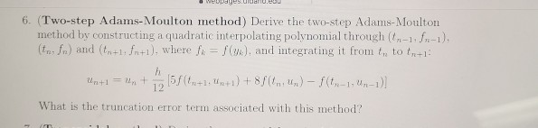 Solved webpages. 6. (Two-step Adams-Moulton method) Derive | Chegg.com
