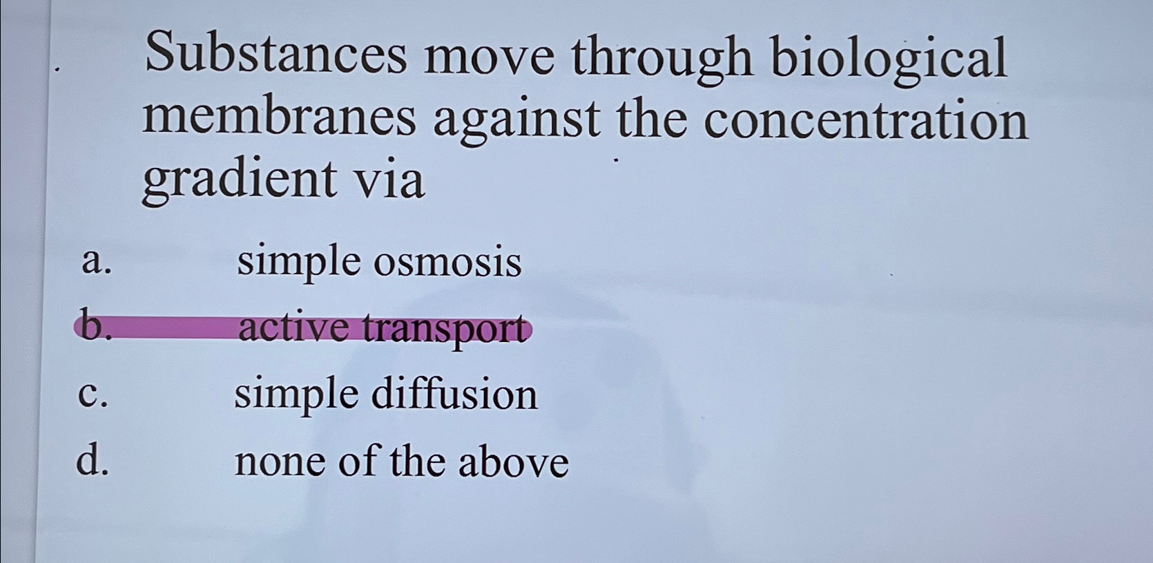 Solved Substances move through biological membranes against | Chegg.com