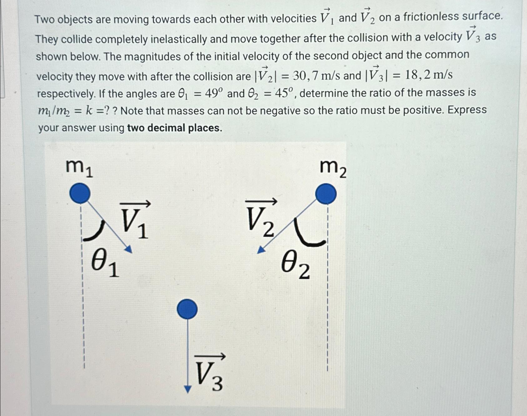 Solved Two objects are moving towards each other with | Chegg.com