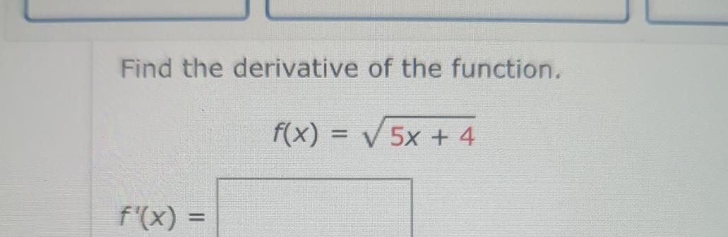 Solved Find the derivative of the function.f(x)=5x+42f'(x)= | Chegg.com