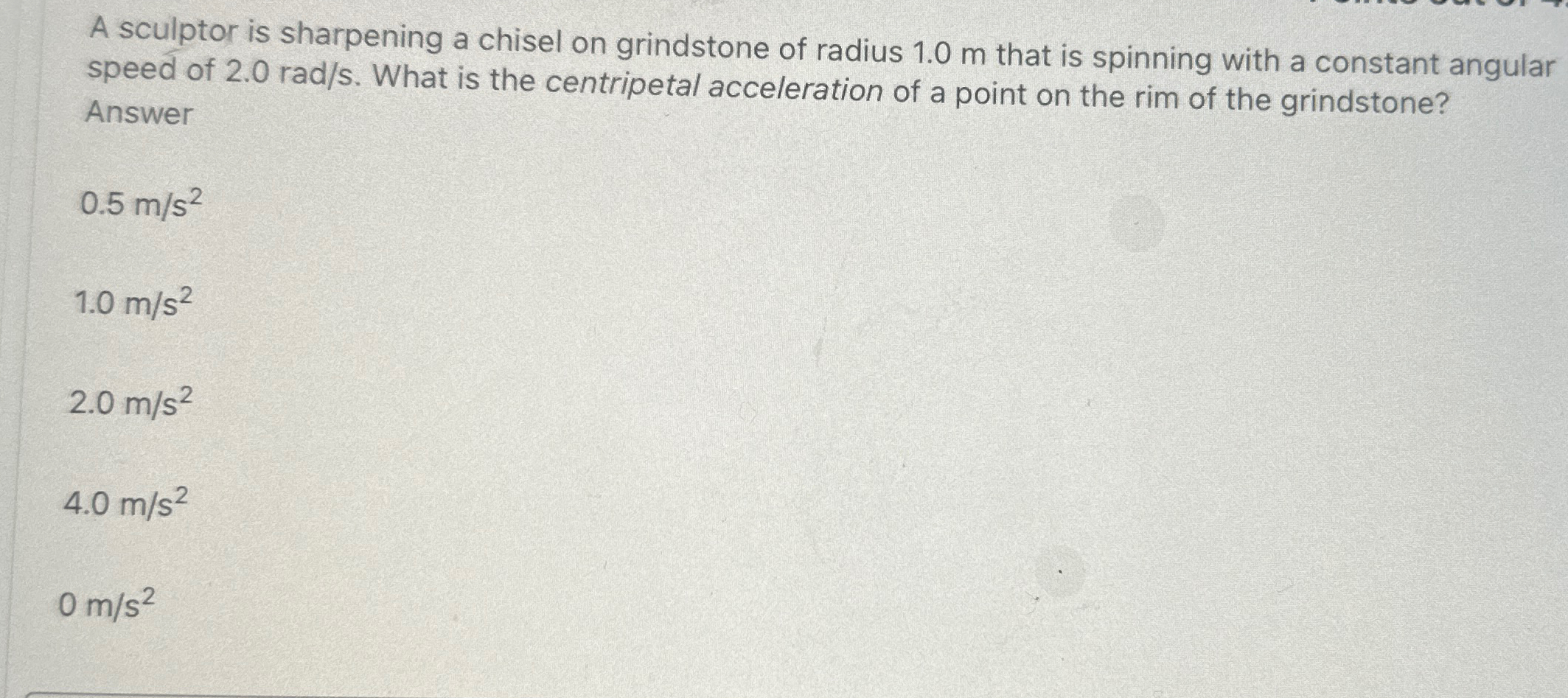 Solved A sculptor is sharpening a chisel on grindstone of | Chegg.com