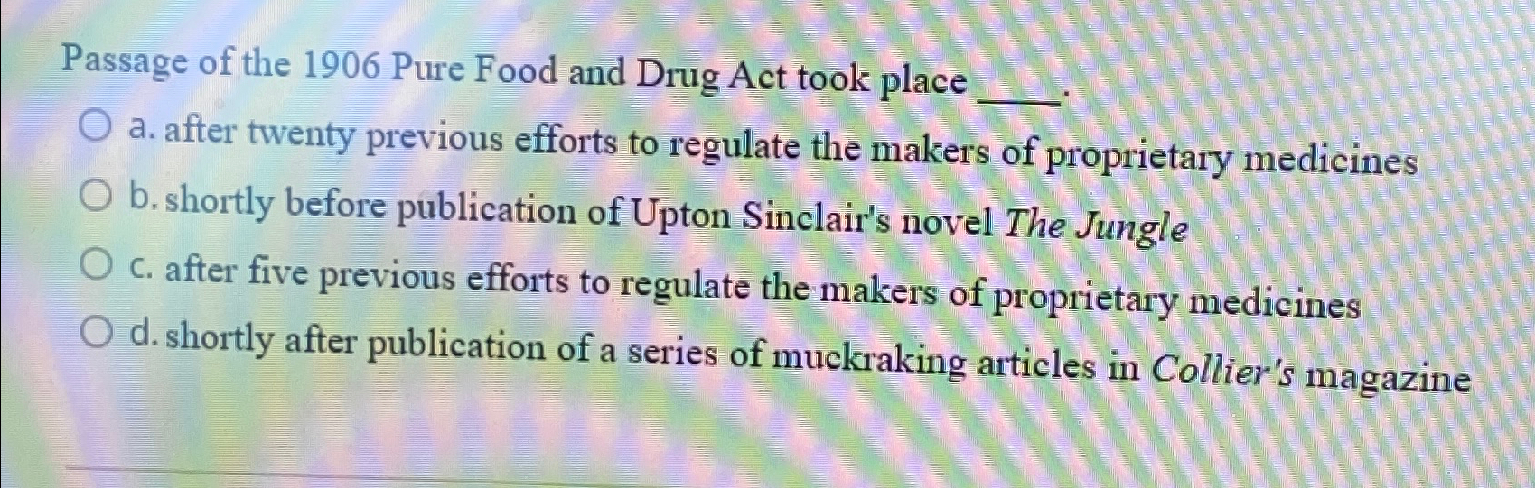 Solved Passage of the 1906 ﻿Pure Food and Drug Act took | Chegg.com