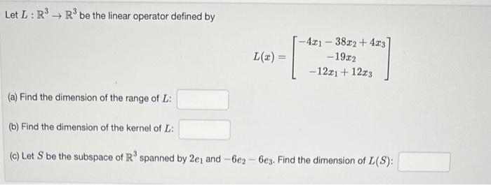 Solved Let L:R3→R3 be the linear operator defined by | Chegg.com