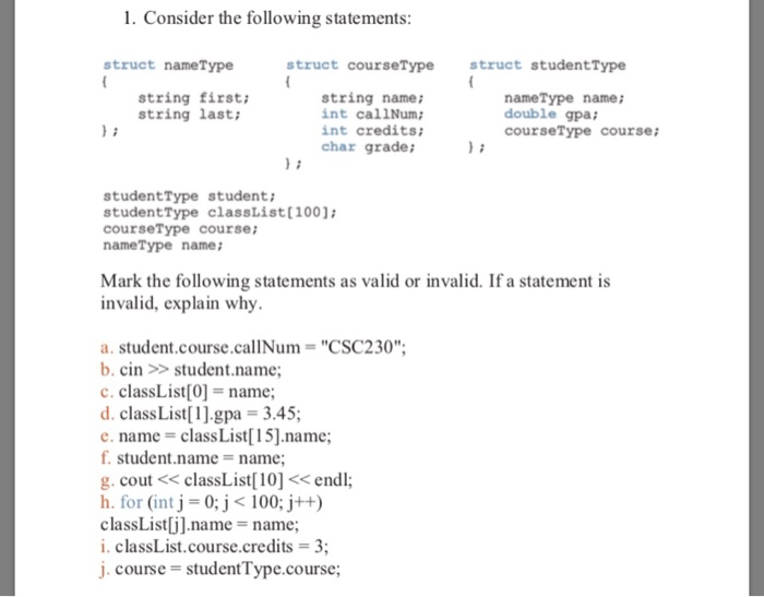 Solved 1. Consider the following statements: struct nameType | Chegg.com Solved 1. Consider the following statements: struct nameType | Chegg.com