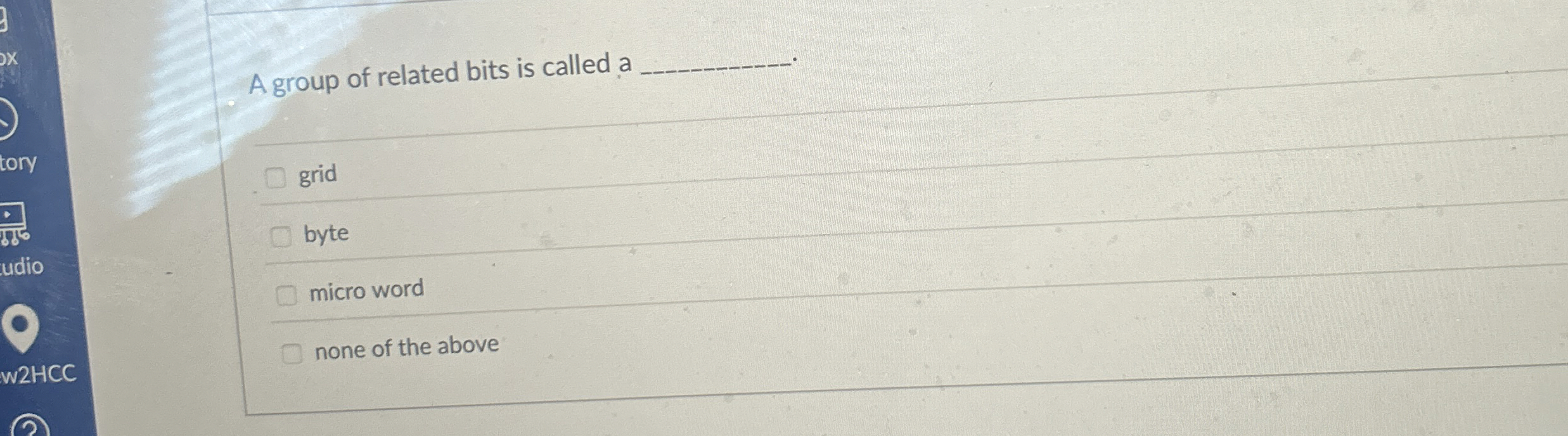 Solved A group of related bits is called agridbytemicro | Chegg.com