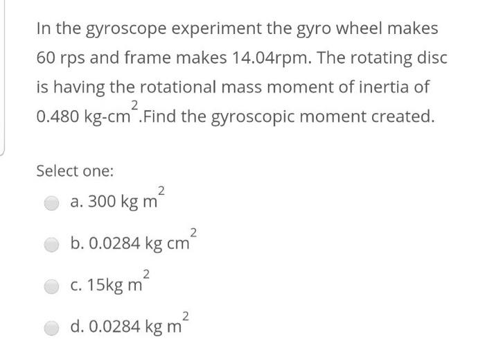 Solved In the gyroscope experiment the gyro wheel makes 60 | Chegg.com