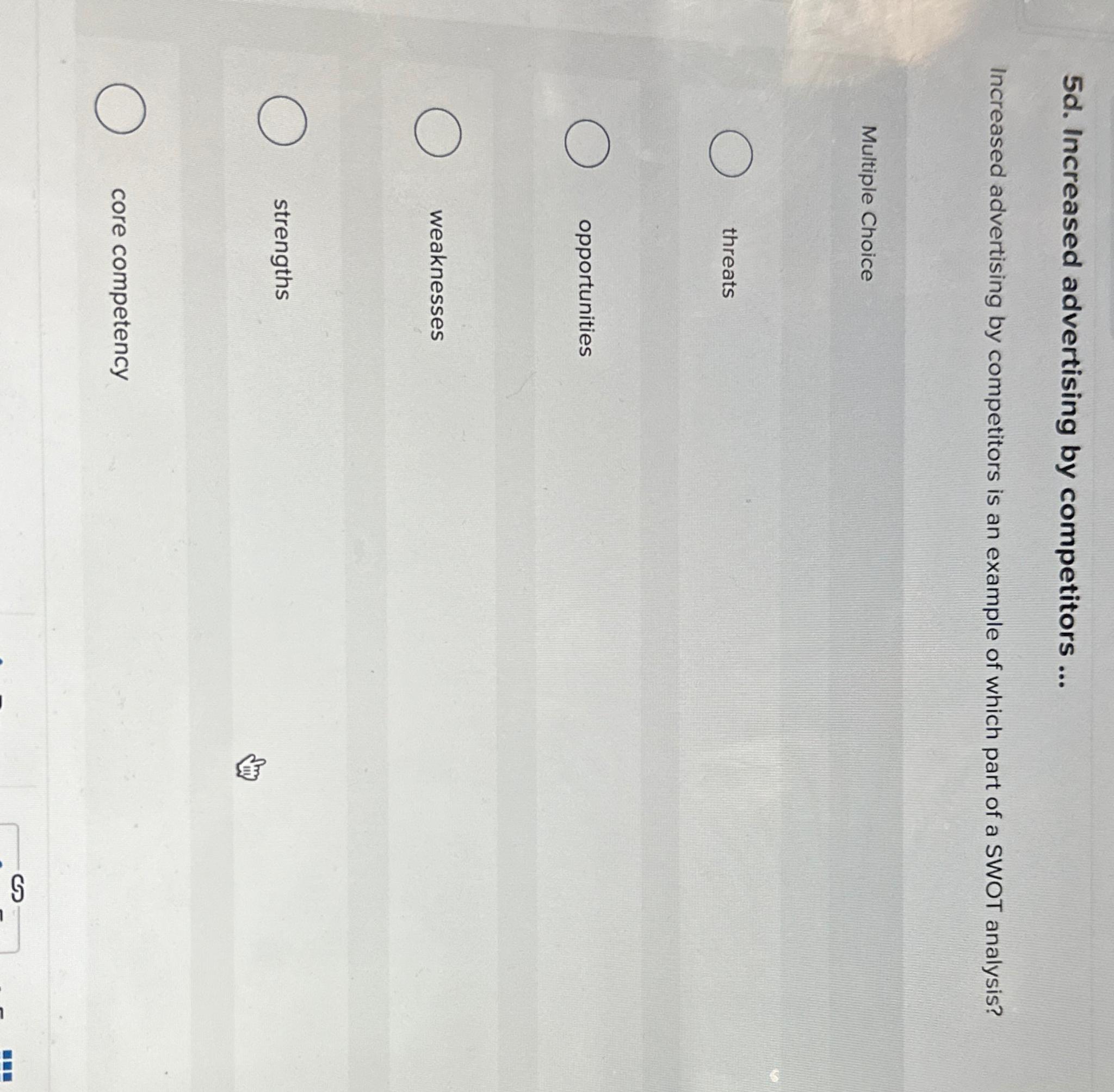 Solved 5d. ﻿Increased advertising by competitors | Chegg.com
