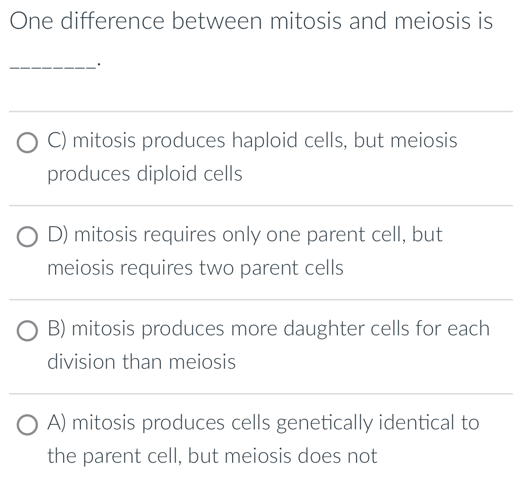 Solved One difference between mitosis and meiosis isC) | Chegg.com