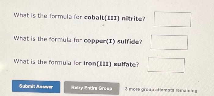 Solved What is the formula for cobalt(III) nitrite? What is | Chegg.com