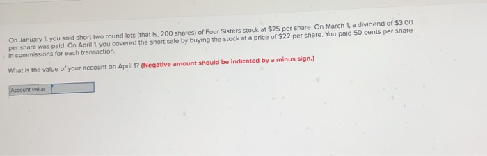 Solved On January 1, you sold short two round lots (that is, | Chegg.com
