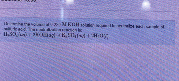 Solved Determine the volume of 0.220 M KOH solution required | Chegg.com
