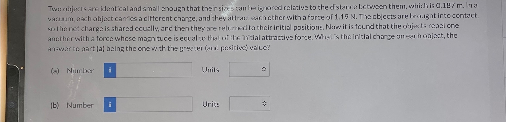 Solved Two objects are identical and small enough that their | Chegg.com