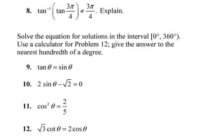 Solved 8. tan−1(tan43π) =43π. Explain. Solve the equation | Chegg.com