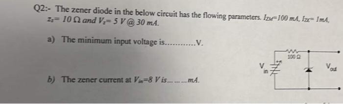 Solved Q2:- The zener diode in the below circuit has the | Chegg.com