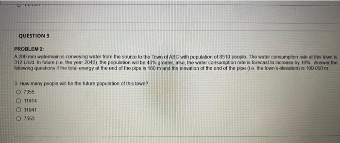 Solved VTURES QUESTION 3 PROBLEM 2: A 200 mm watermain is | Chegg.com