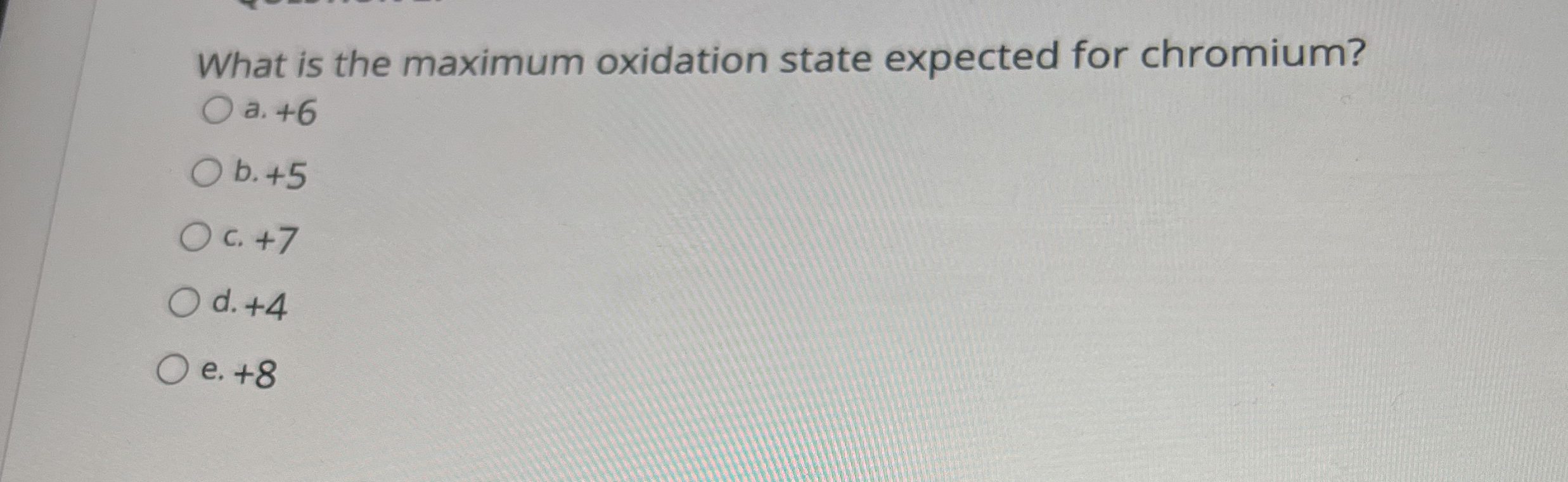 Solved What is the maximum oxidation state expected for | Chegg.com
