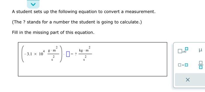 Solved A student sets up the following equation to convert a | Chegg.com