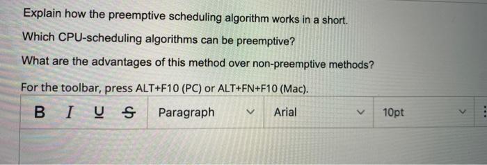 Solved Explain how the preemptive scheduling algorithm works | Chegg.com