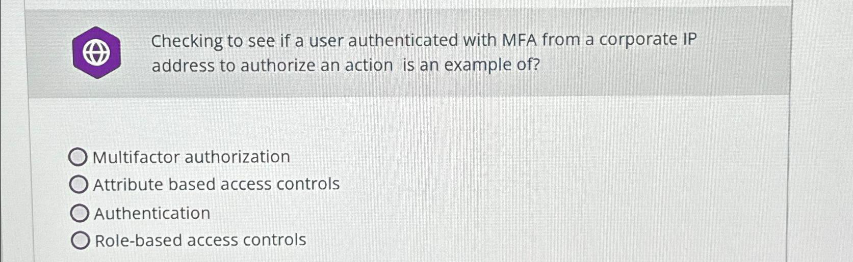 Solved Checking to see if a user authenticated with MFA from | Chegg.com