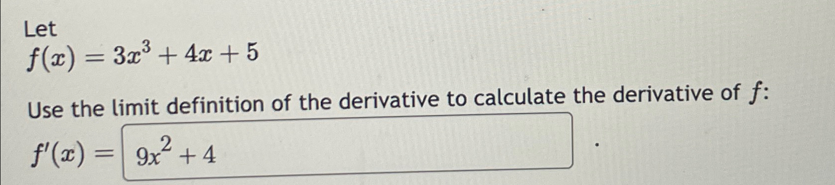 Solved Letf(x)=3x3+4x+5Use the limit definition of the | Chegg.com