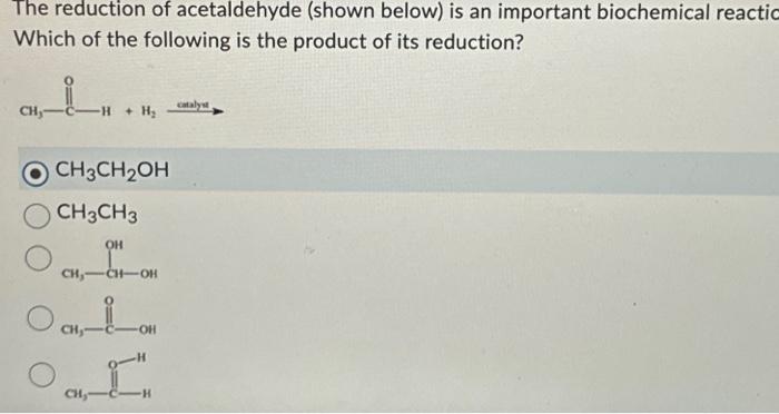 Solved The reduction of acetaldehyde (shown below) is an | Chegg.com