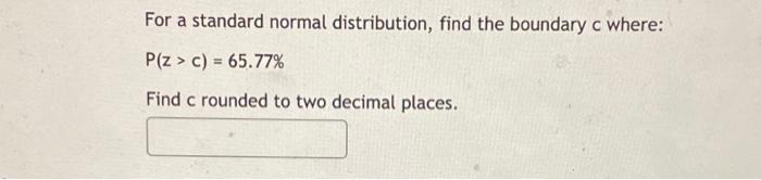Solved For a standard normal distribution, find the boundary | Chegg.com
