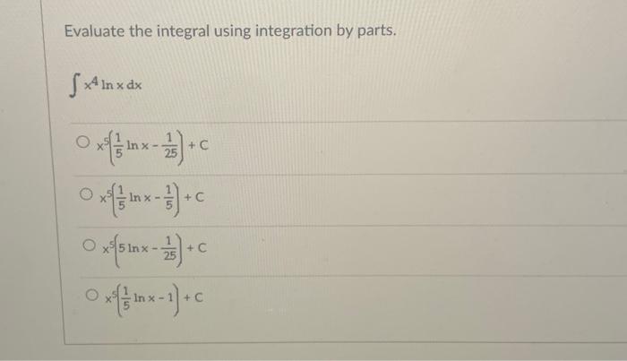 Solved Evaluate the integral using integration by parts. | Chegg.com