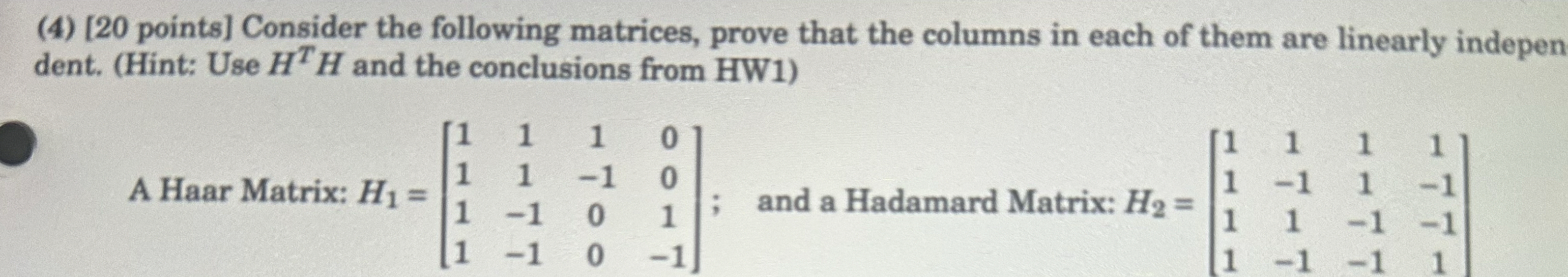 Solved (4) [20 ﻿points] ﻿Consider the following matrices, | Chegg.com