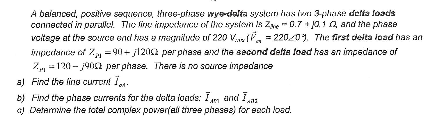 Solved A balanced, positive sequence, three-phase wye-delta | Chegg.com